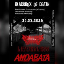 Tickets for Blackbox Of Death: Andabata - Bloody Gore Thunderbolt ...