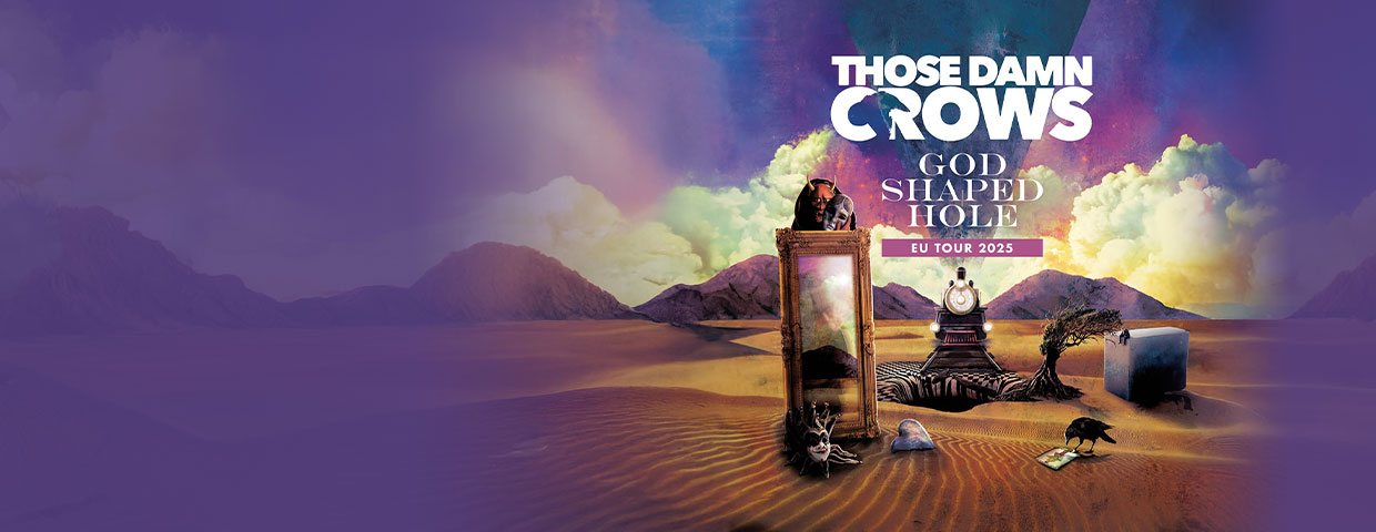Those Damn Crows Tickets 2025 - Karten jetzt bei kölnticket.de bestellen!